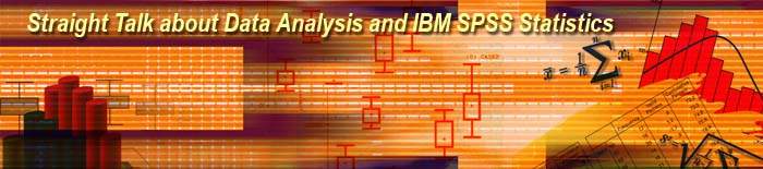 IBM SPSS Statistics Guides: Straight Talk about Data Analysis and IBM ...